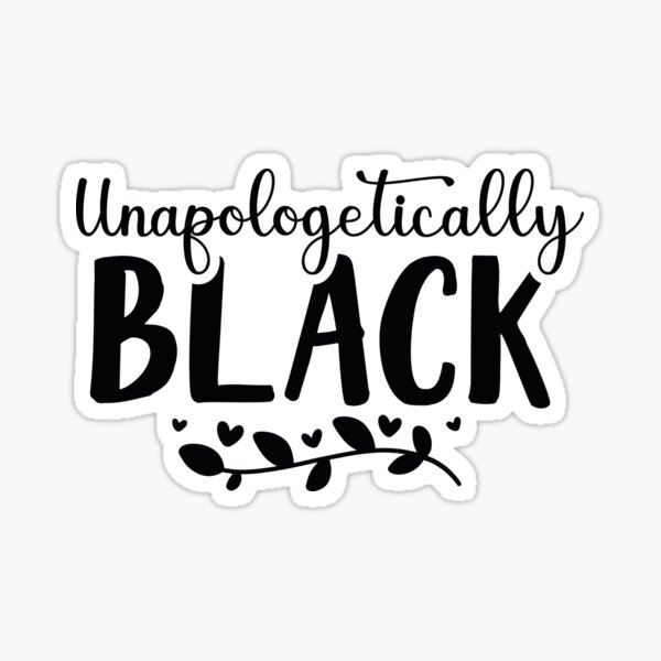 "unapologetically black, Black History Month 2023 -Black History Month ...