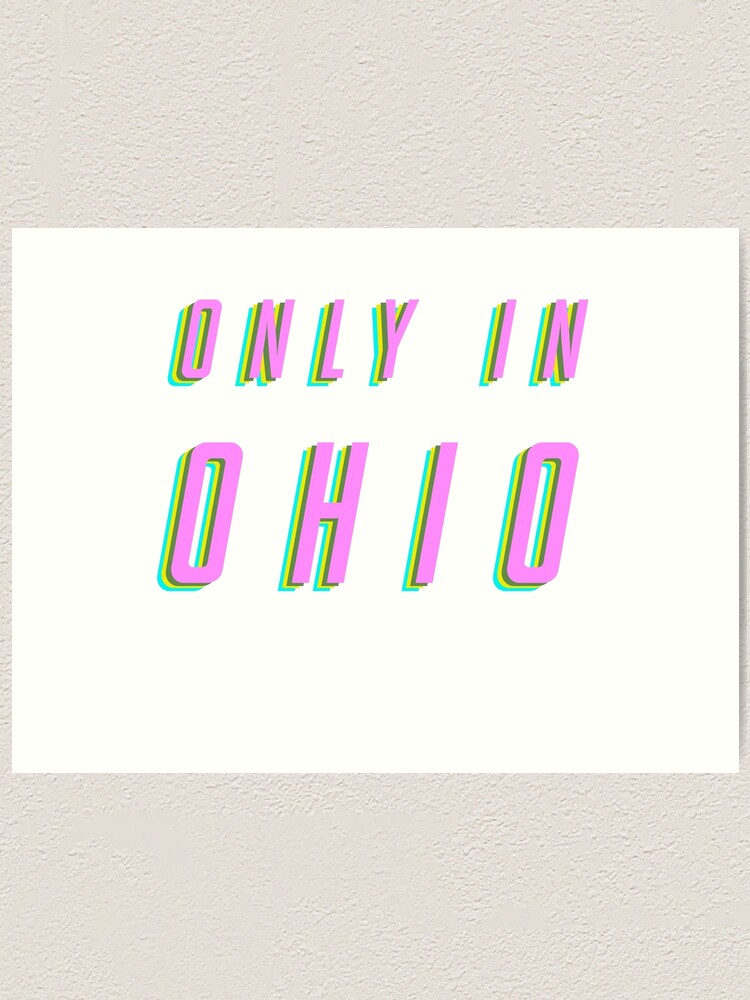 "Only In Ohio Meme - Only In Ohio Meme TikTok Meme" Art Print for Sale ...