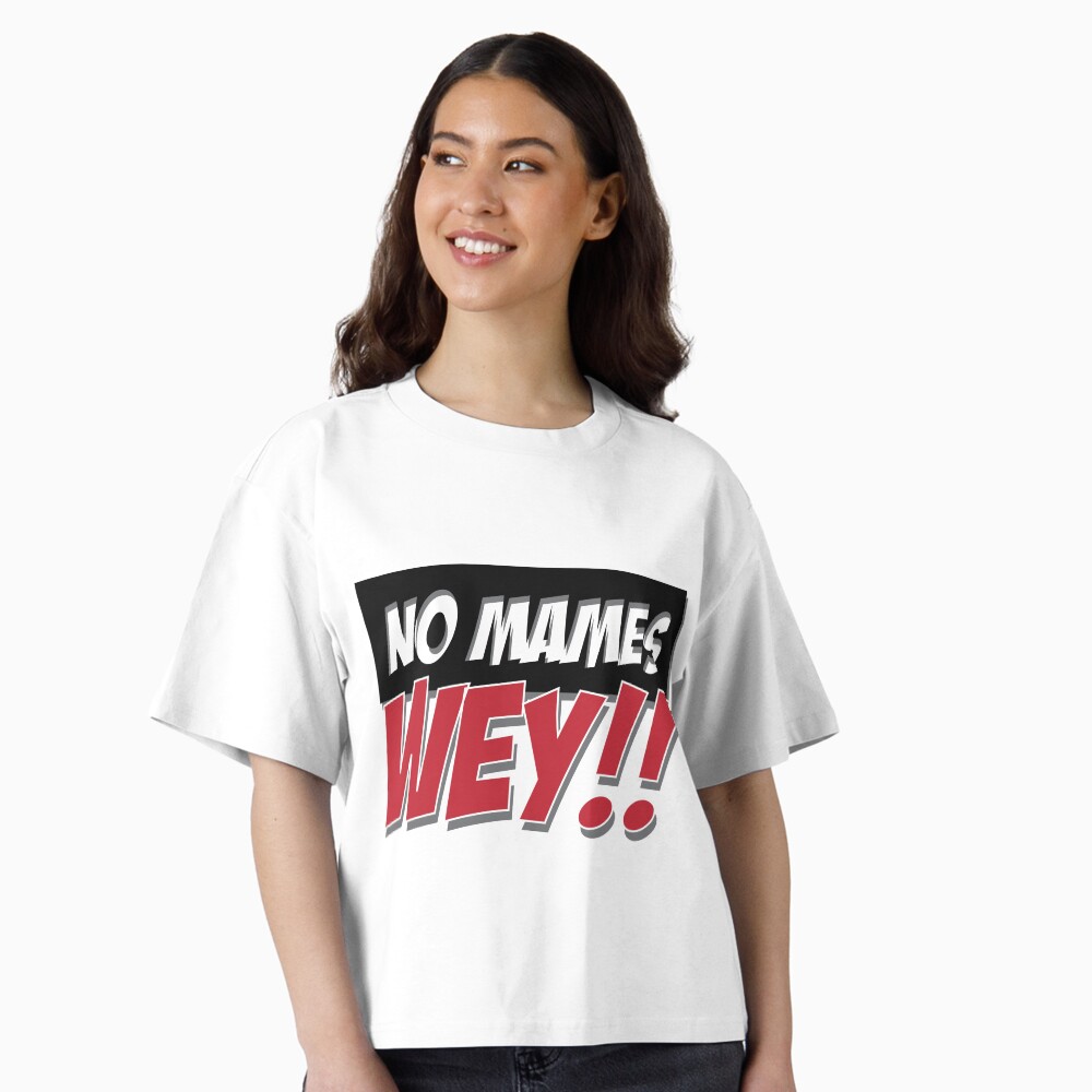 "No Mames Wey - Funny Mexican Saying" Sticker for Sale by estudio3e ...