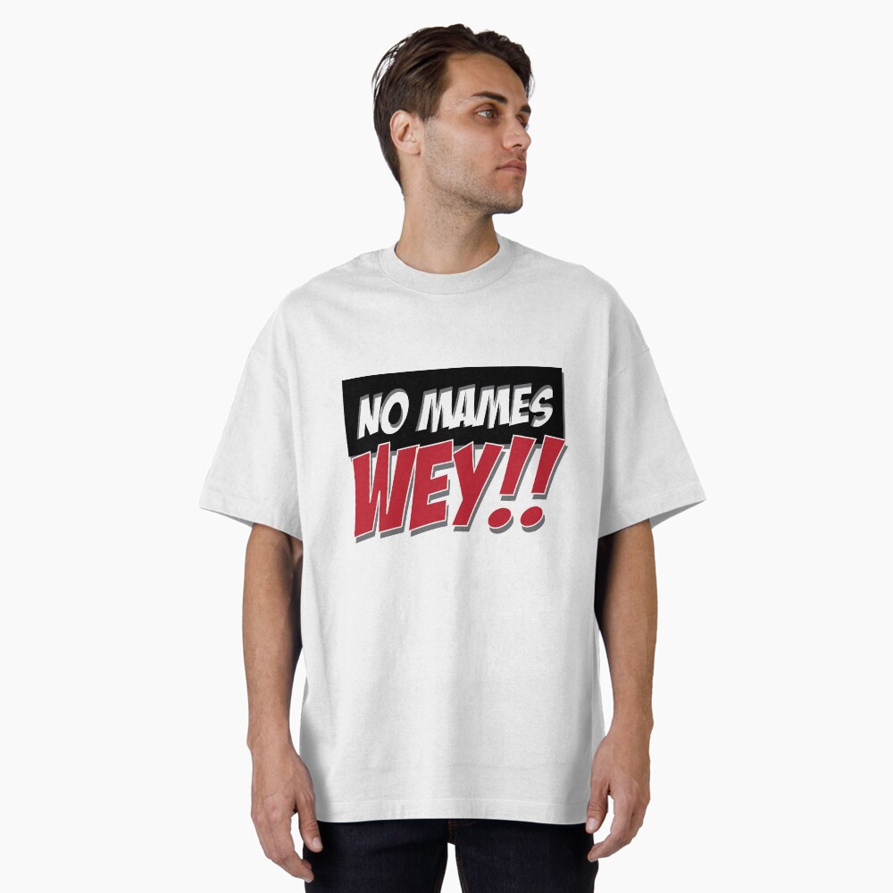 "No Mames Wey - Funny Mexican Saying" Sticker for Sale by estudio3e ...