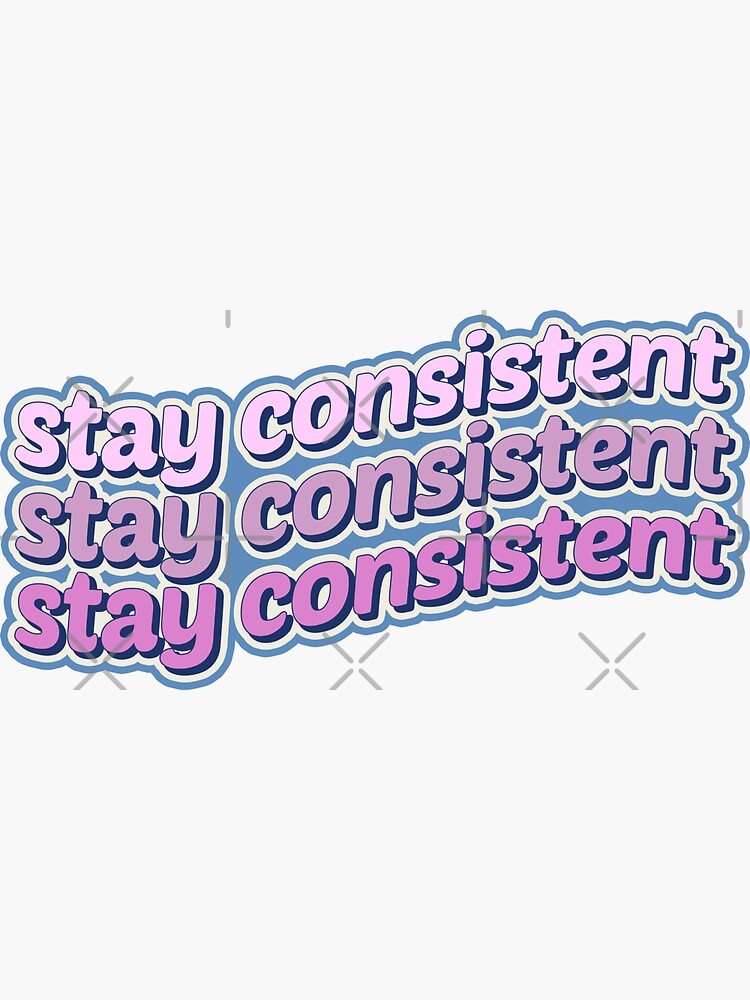 "Stay Consistent Purple Motivational" Sticker for Sale by dailycake ...