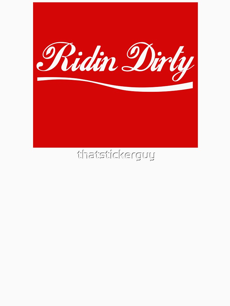 "Ridin Dirty Cola swoosh" T-shirt by thatstickerguy | Redbubble