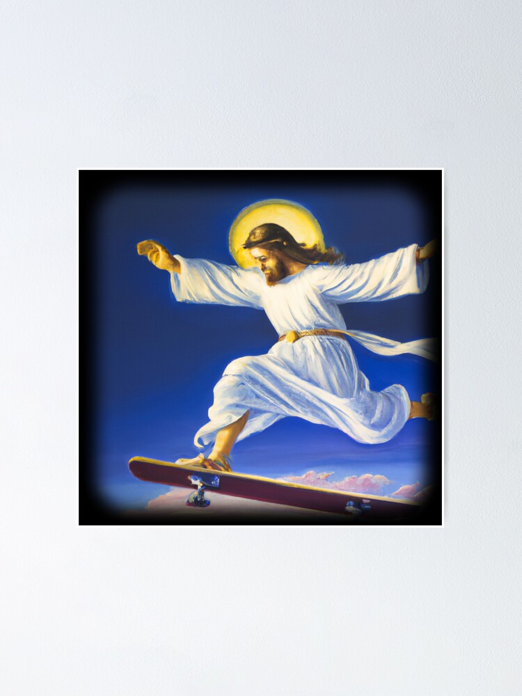 "Jesus Christ on a skateboard" Poster for Sale by Perryfranken | Redbubble