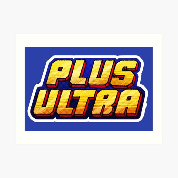 "Plus Ultra!" Art Print for Sale by the-fairweather | Redbubble