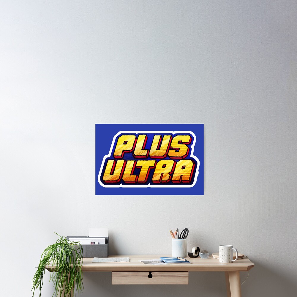 "Plus Ultra!" Poster for Sale by the-fairweather | Redbubble