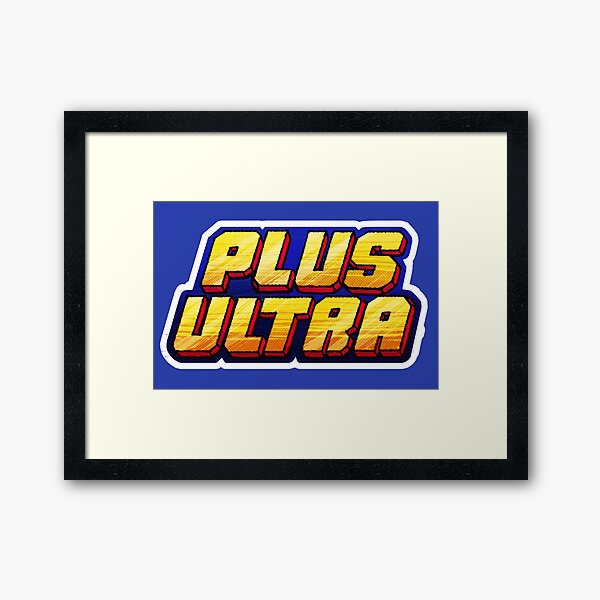 "Plus Ultra!" Framed Art Print for Sale by the-fairweather | Redbubble