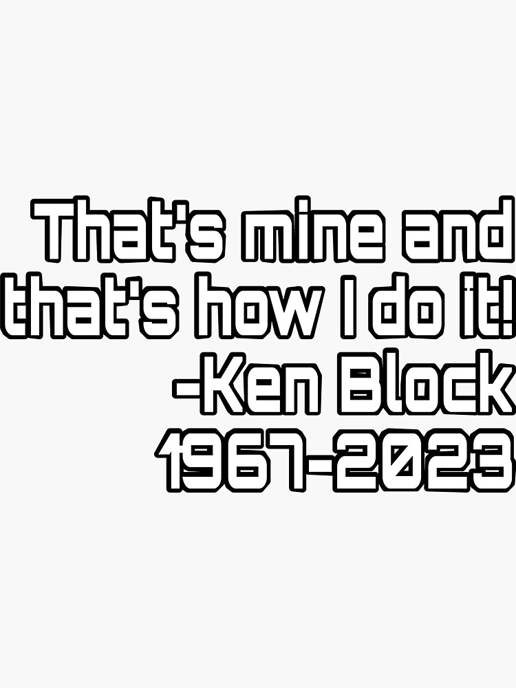 "Ken Block quote right" Sticker for Sale by K-Spec | Redbubble