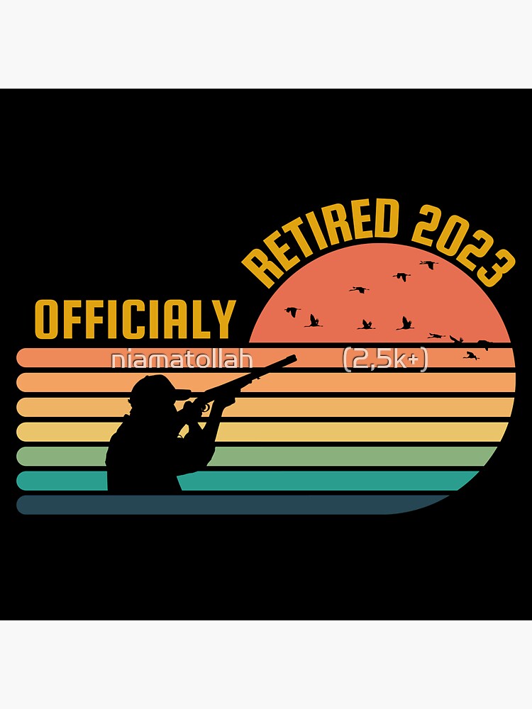 "Officially Retired 2023 Hunter" Sticker for Sale by niamatollah ...