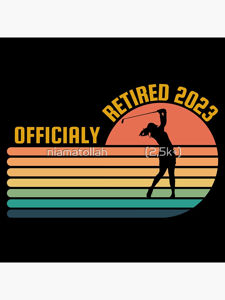 "Officially Retired 2023 Golf" Sticker for Sale by niamatollah | Redbubble