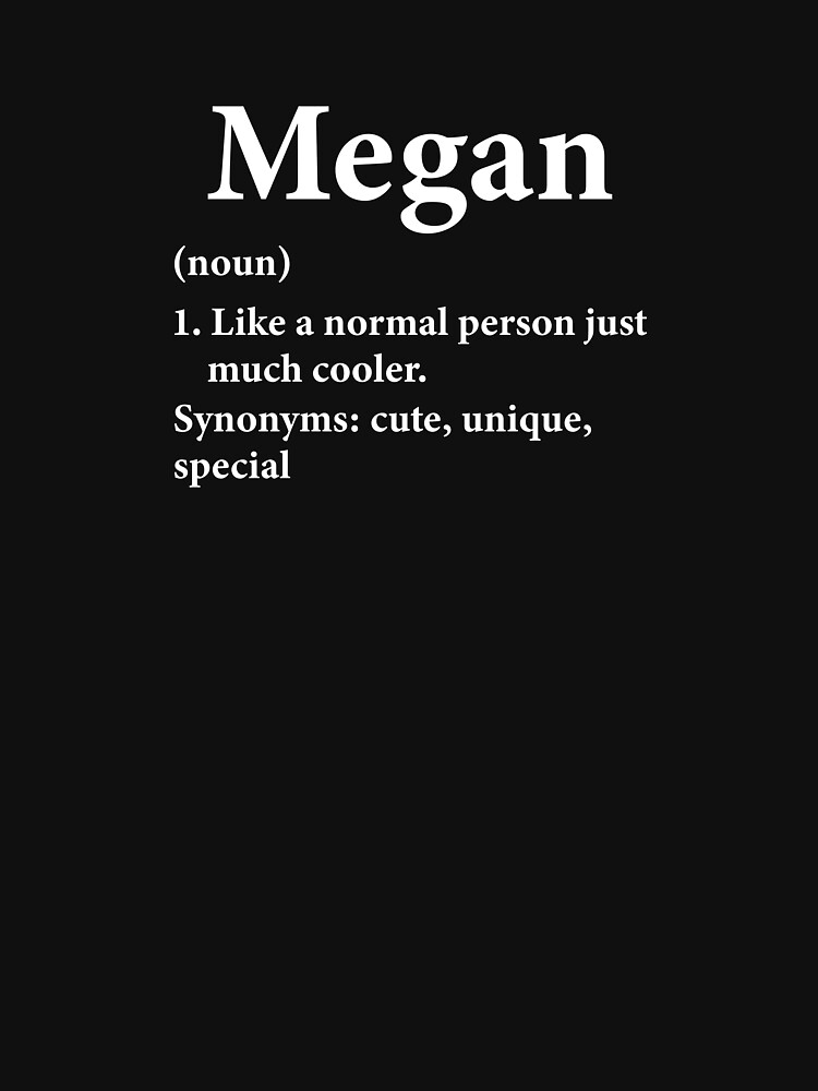 "Megan Name Definition Funny Personalized" T-shirt for Sale by ...