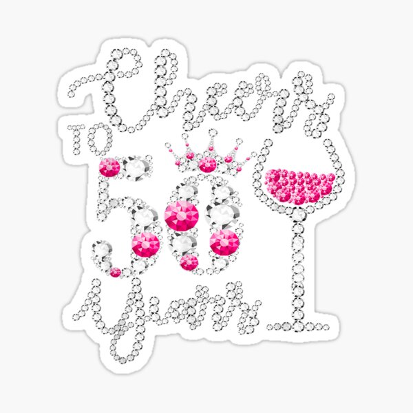 Cheers To 50 Years 50th Birthday Diamond Wine Crown Sticker For Sale