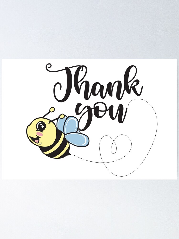 "Thank You Bee " Poster for Sale by AKAchele | Redbubble