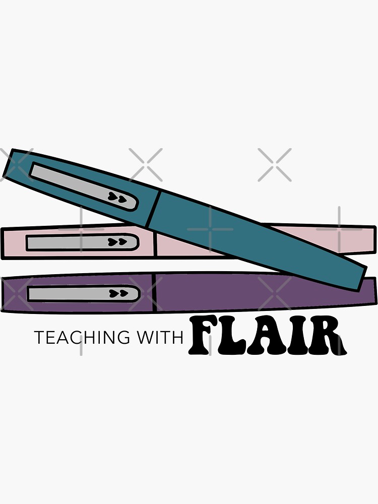 "Teaching with FLAIR" Sticker for Sale by BrigetteMarold | Redbubble