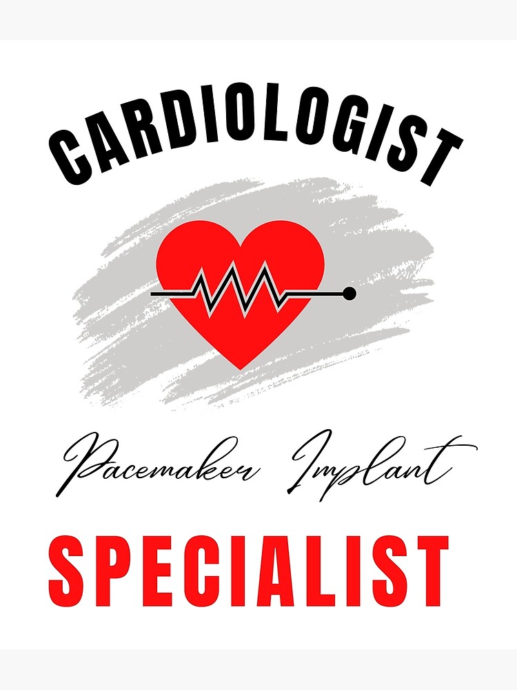 " Cardiologist Pacemaker implant Specialist motivational design" Poster ...