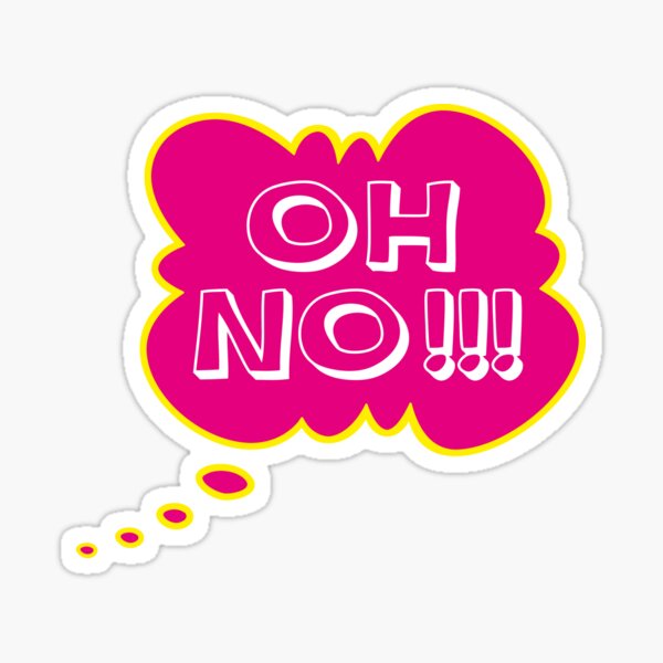 "OH NO!!!" Sticker for Sale by Hell-Prints | Redbubble