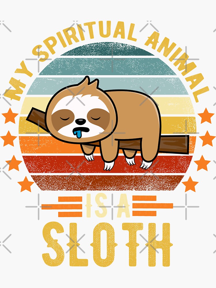 "Animal Lover My Spiritual Animal Is A Lazy Sloth" Sticker for Sale by ...