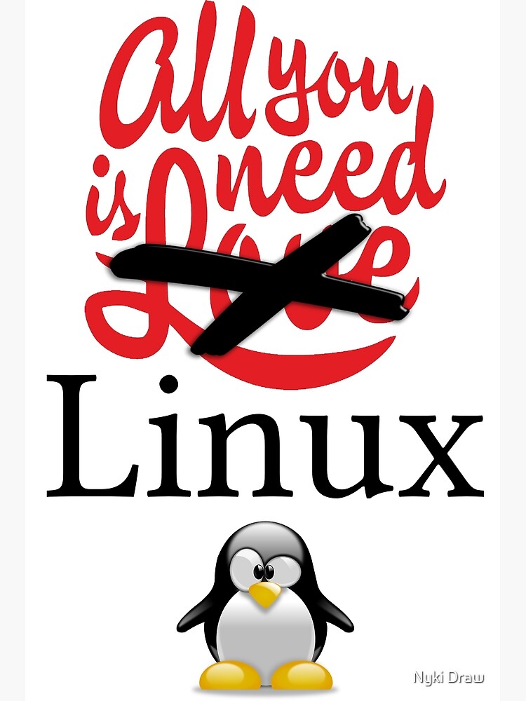 "Geek Nerd - All you need is linux love" Greeting Card for Sale by Nyki ...