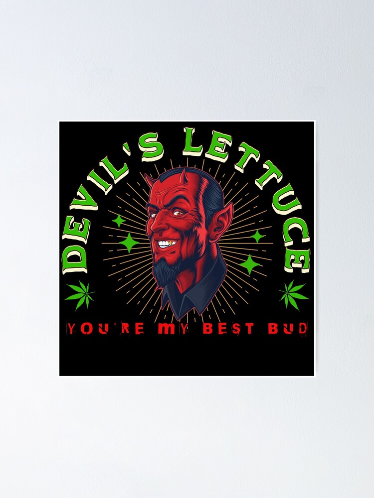 "Devils Lettuce" Poster for Sale by AJQureshi | Redbubble
