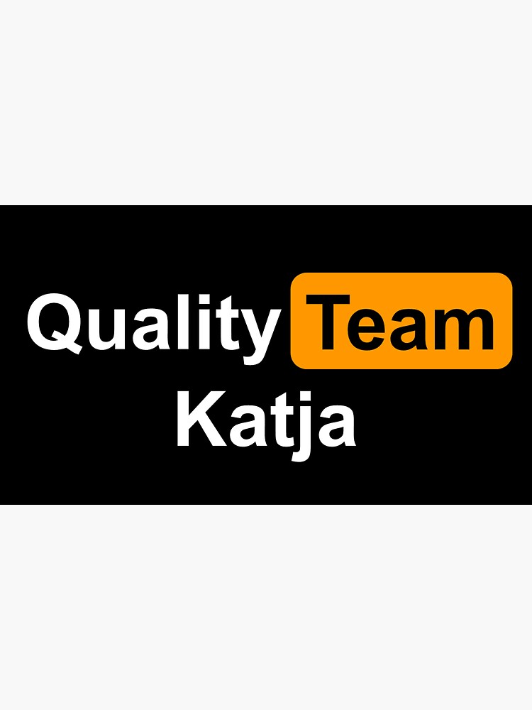 "Quality Team Katya" Sticker for Sale by Martin-ORE | Redbubble