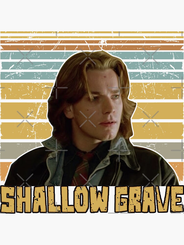 "Shallow Grave Old Movie" Sticker for Sale by Charmainecyri | Redbubble