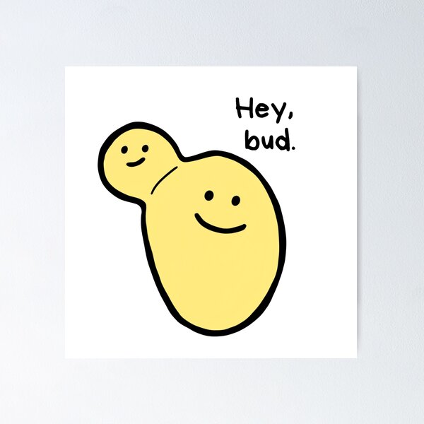 "Yeast Budding Hey Bud Pun" Poster for Sale by ModelOrganism | Redbubble