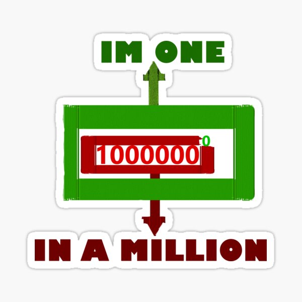 "One in a million" Sticker for Sale by Fireproofart | Redbubble