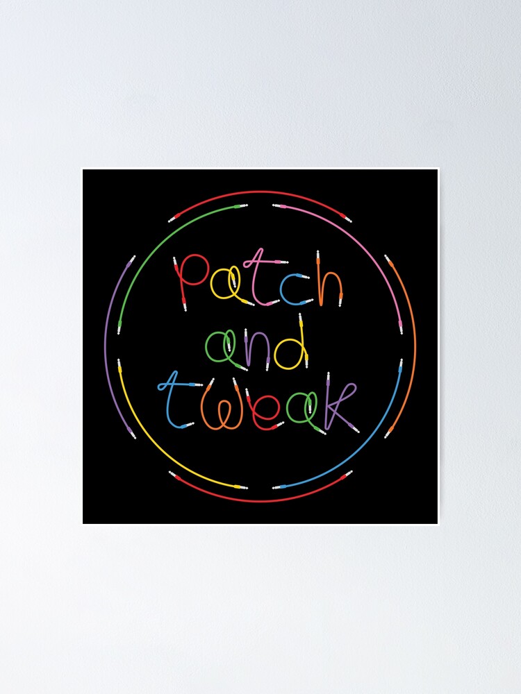 "Patch and Tweak Modular Synth Patch Cables" Poster for Sale by ...
