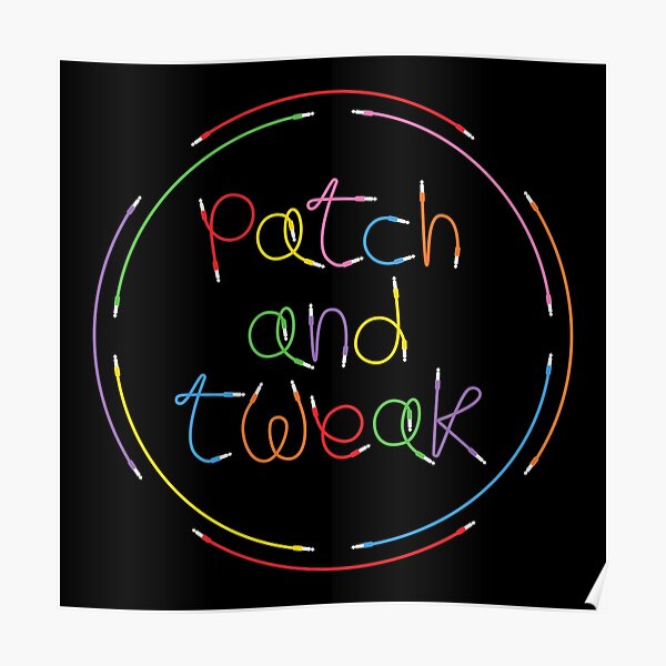 "Patch and Tweak Modular Synth Patch Cables" Poster for Sale by ...