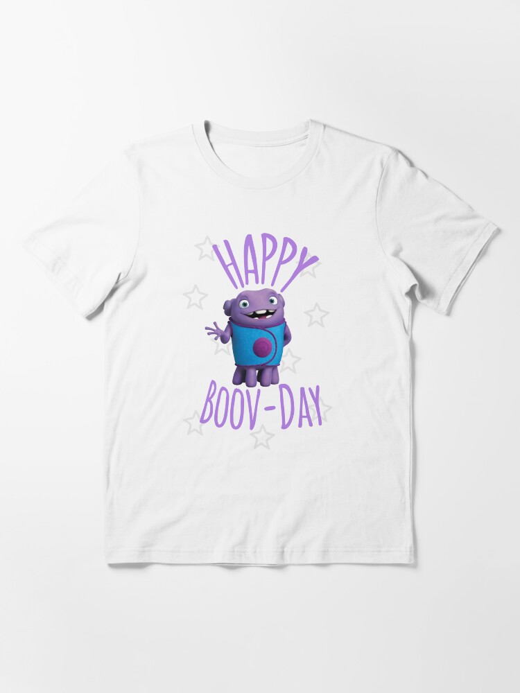 "Happy Boov-day" T-shirt for Sale by QueenZombie | Redbubble | birthday ...