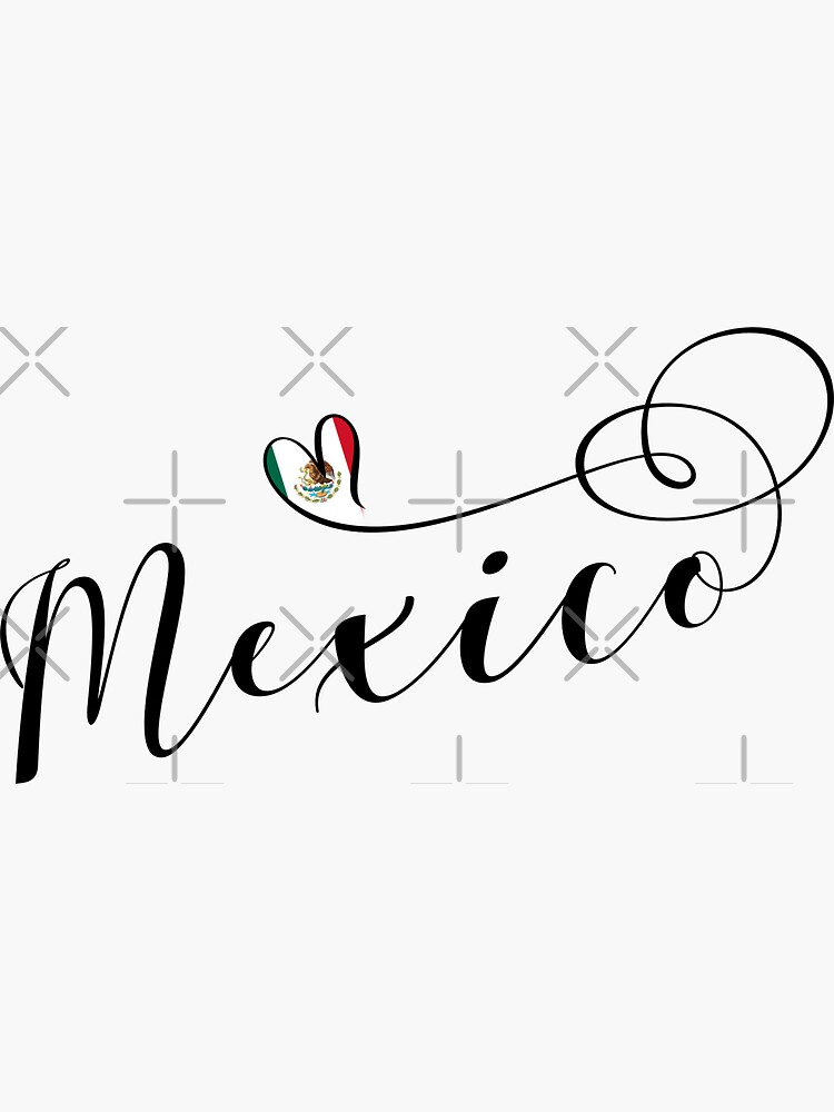 "I Heart Mexico Script Design, Mexicanos" Sticker for Sale by Celticana ...