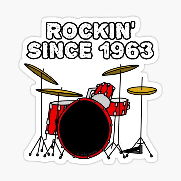 "60th Birthday Drummer Rockin' Since 1963" Sticker for Sale by ...