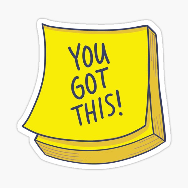 "You Got This Yellow Sticky Note" Sticker for Sale by SpaceTruck ...