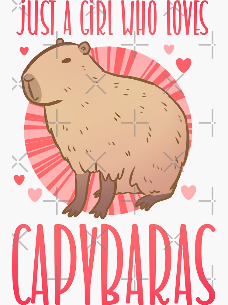 "Just a girl who loves capybaras - cute capybara design for capybara ...