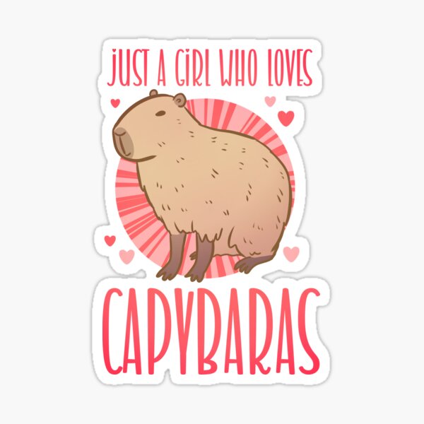 "Just a girl who loves capybaras - cute capybara design for capybara ...