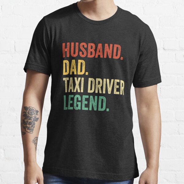 "Husband Dad taxi driver Legend, taxi driver Dad Tee for Husband, taxi ...