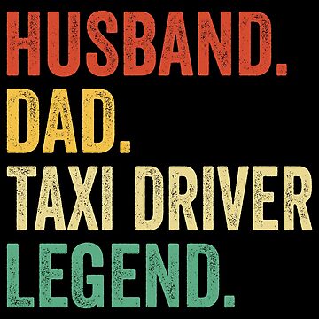 "Husband Dad taxi driver Legend, taxi driver Dad Tee for Husband, taxi ...