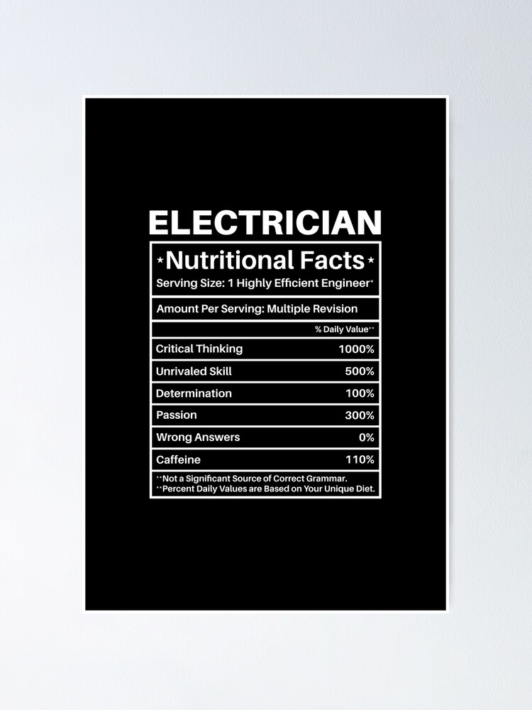 "Electrician Nutritional Facts Label Electrical Engineering Funny Electrician" Poster for Sale ...