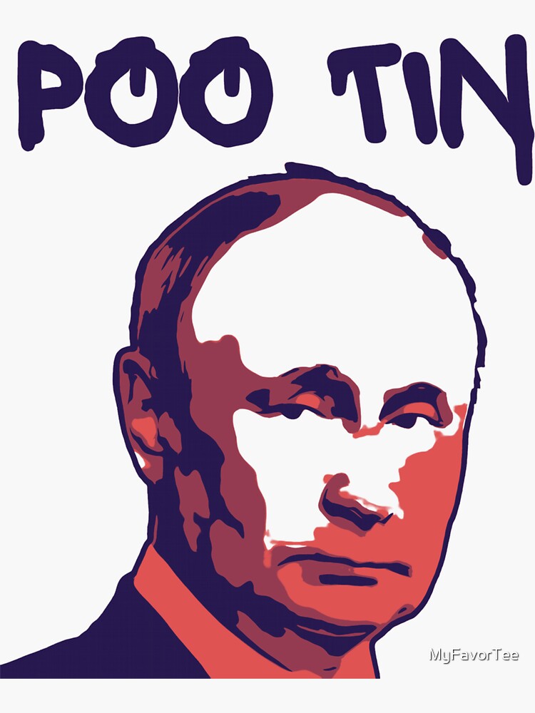 "Vladimir Putin Poo Tin" Sticker for Sale by MyFavorTee | Redbubble