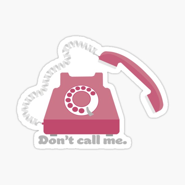 "Don't Call" Sticker for Sale by baileesp | Redbubble