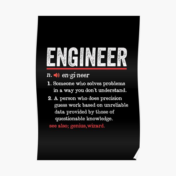 "Engineer Definition Meaning Engineering Funny Engineer" Poster for ...
