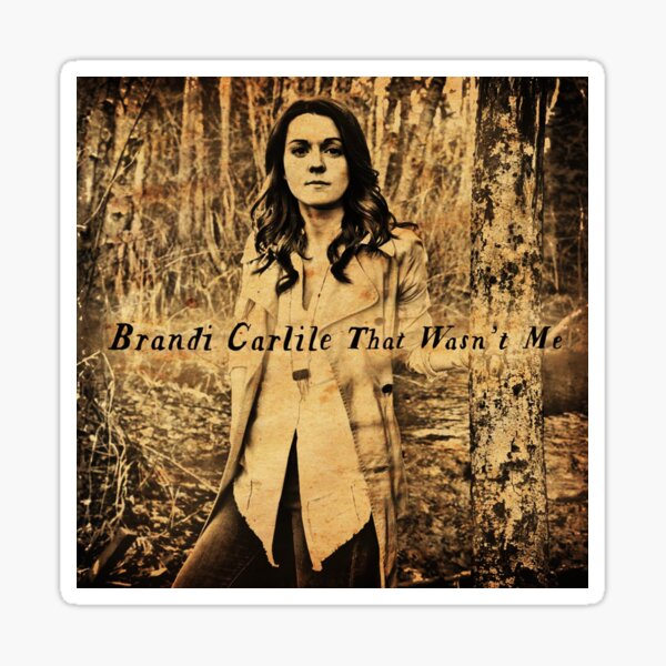 "Brandi Marie Carlile is an American singer" Sticker for Sale by ...