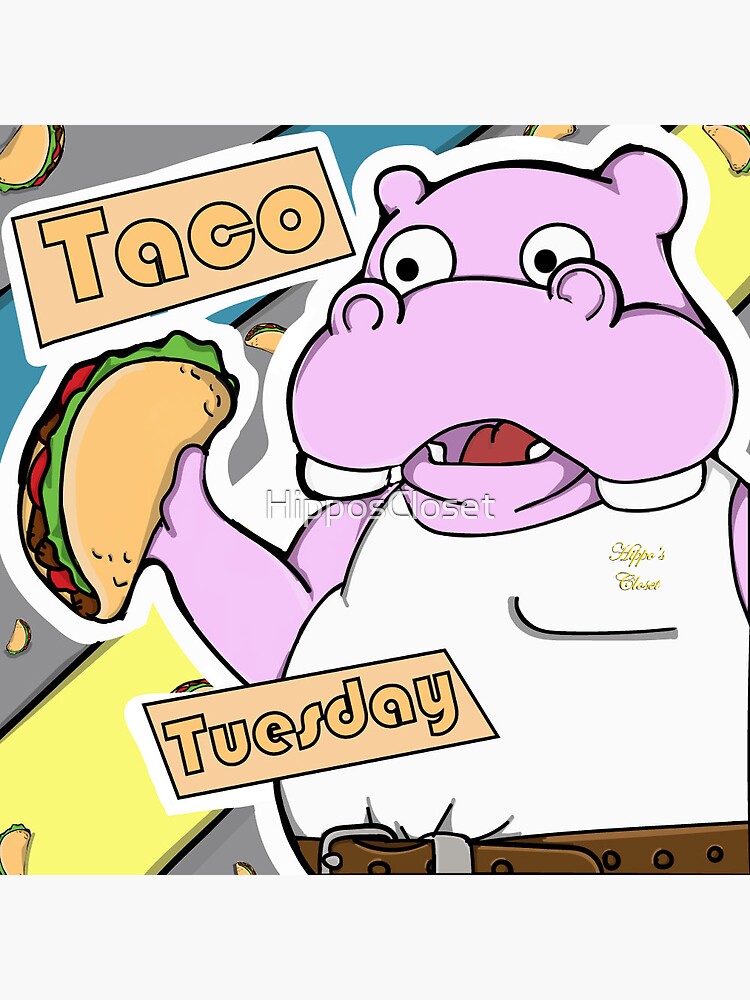 "Taco Tuesday Hippo" Sticker for Sale by HipposCloset | Redbubble