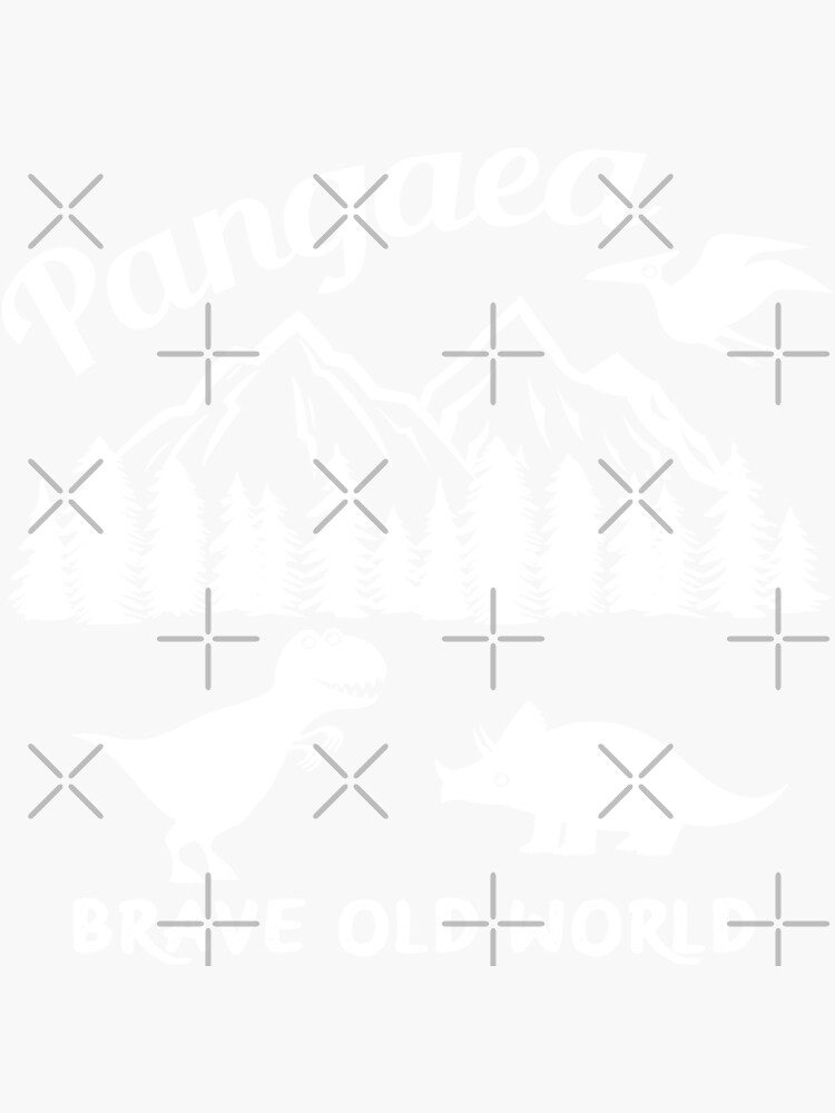 "Brave Old World Archaeologist Reunite Pangaea Pangea " Sticker for ...