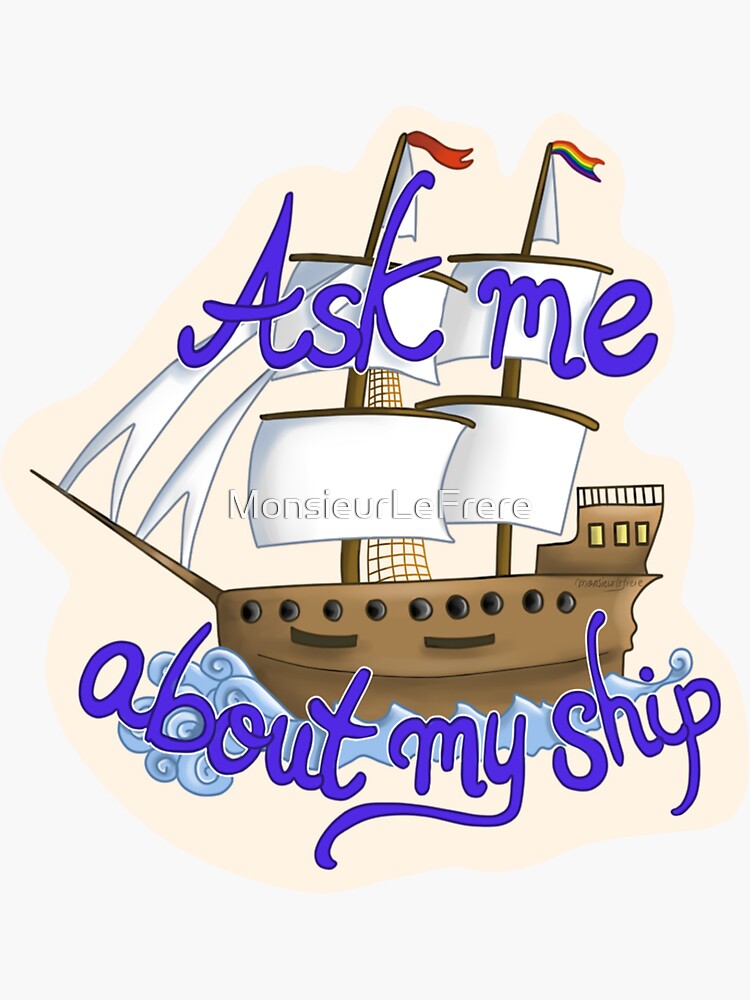 "Ask me about my ship !" Sticker for Sale by drosselprinz | Redbubble