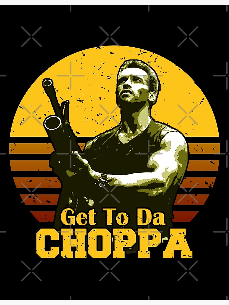 "Get To Da Choppa" Greeting Card for Sale by Charmaine Cyril | Redbubble