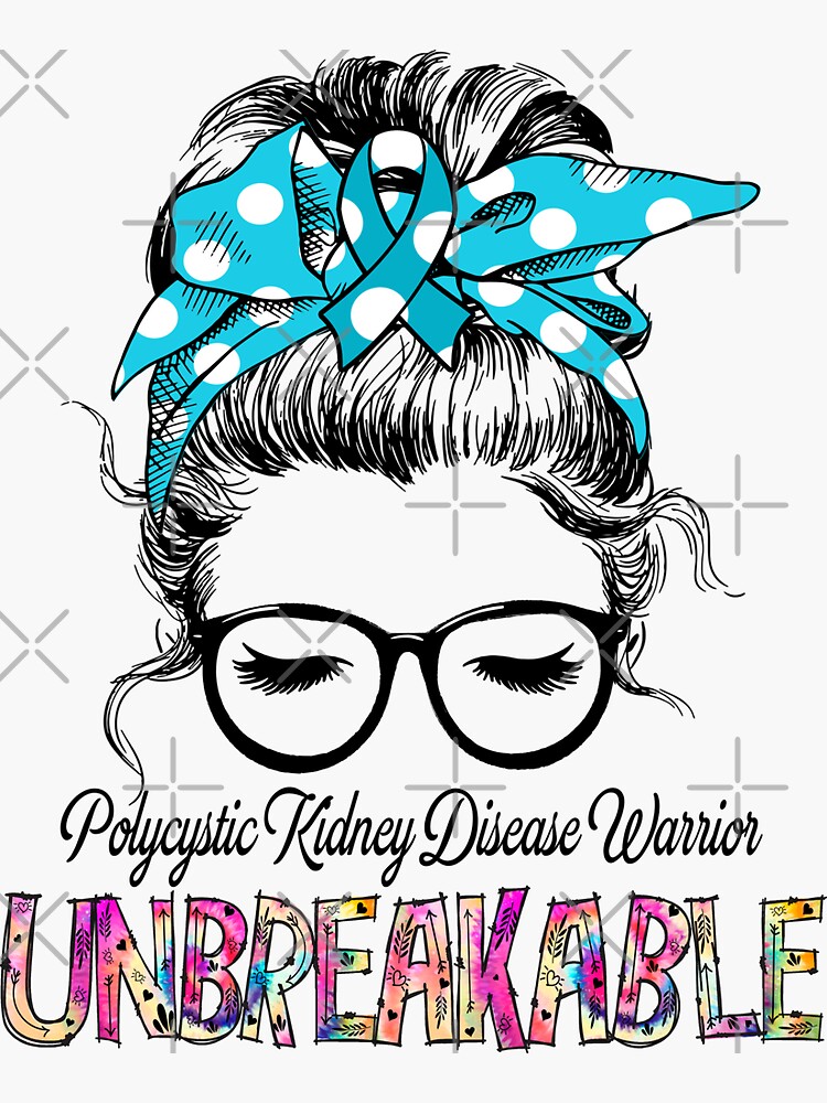 "Polycystic Kidney Disease Warrior - UNBREAKABLE - Polycystic Kidney ...