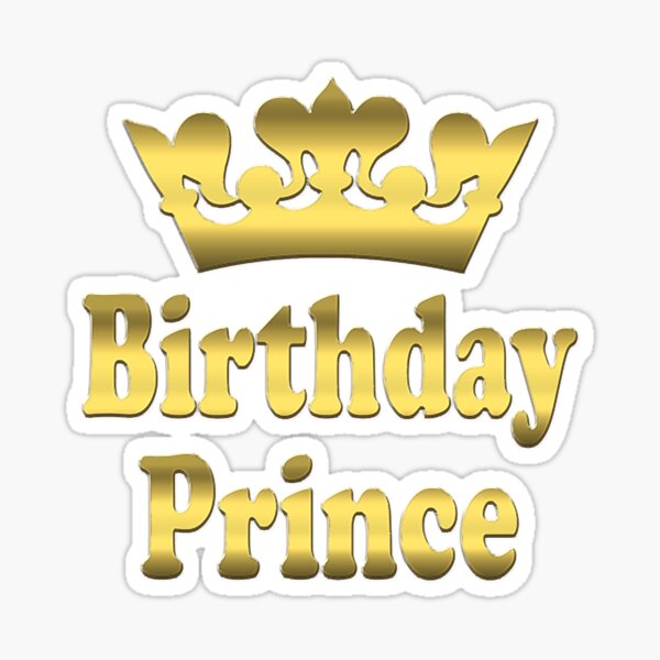 "Birthday Prince" Sticker for Sale by LyvuiTon | Redbubble