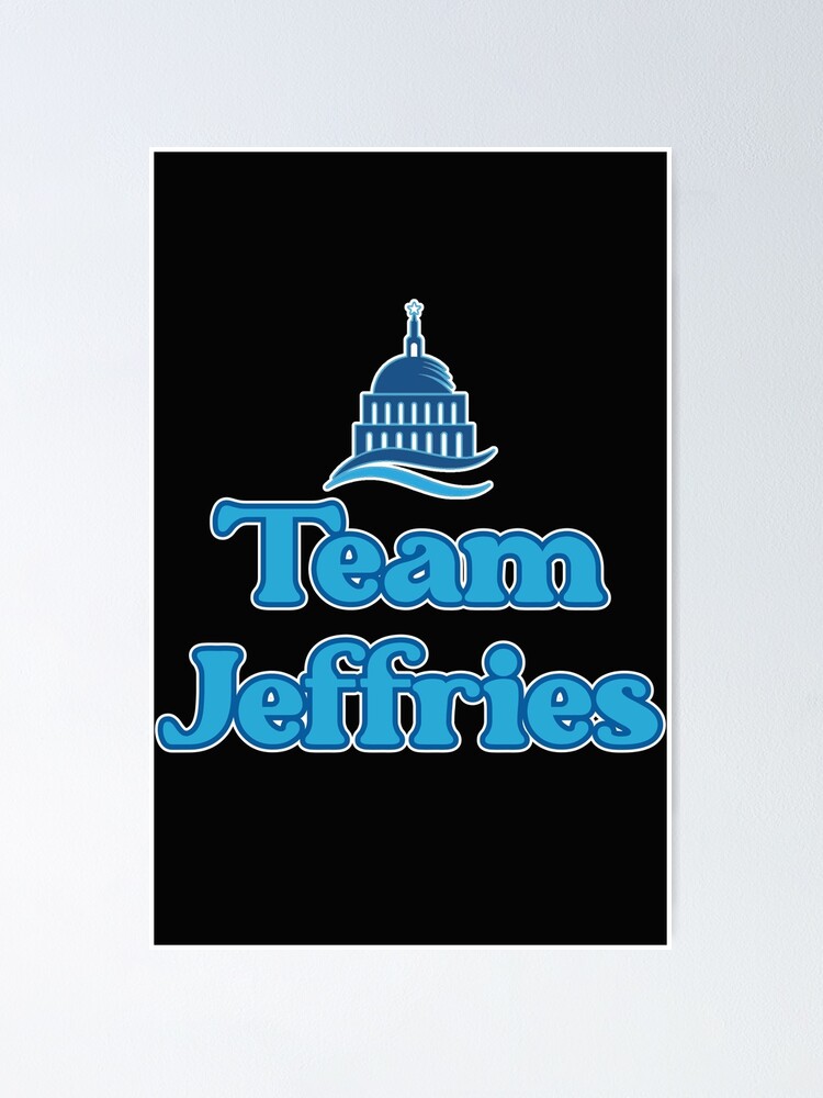 "Team Jeffries: Cool design to show you are on Representative Hakeem Jeffries team" Poster for ...