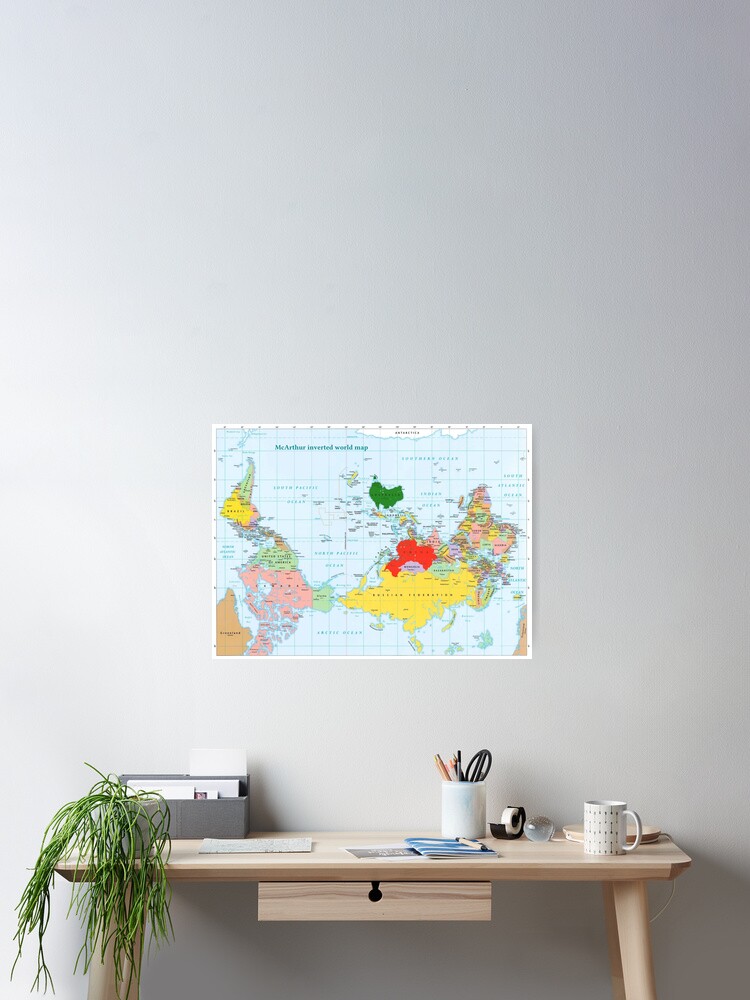 "Map of the world McArthur south up inverted map" Poster for Sale by ...