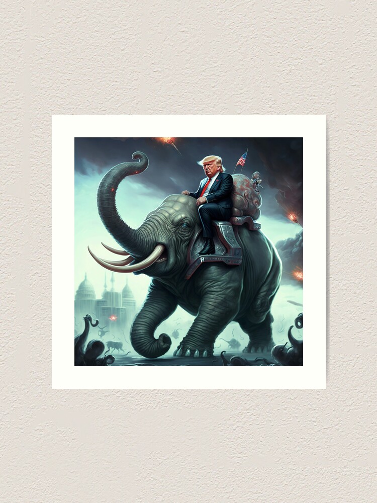 "Donald trump riding republican elephant funny meme" Art Print for Sale ...
